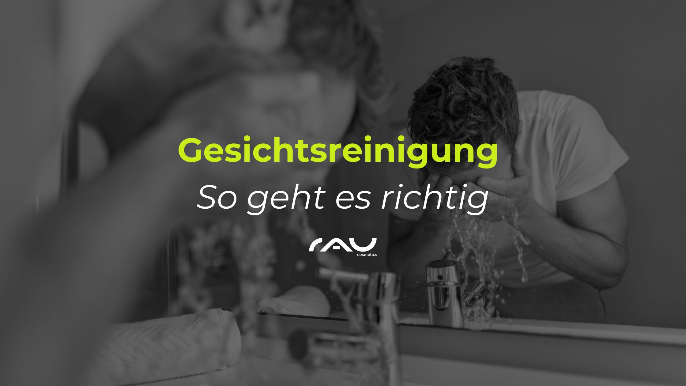 Gesichtsreinigung - so geht es richtig